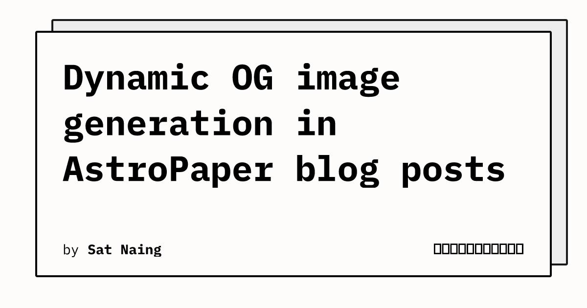 Dynamic OG image generation in AstroPaper blog posts Dynamic OG image generation in AstroPaper blog posts