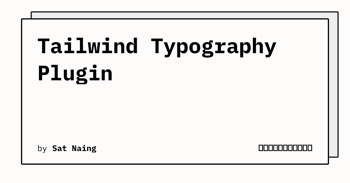 Tailwind Typography Plugin Tailwind Typography Plugin